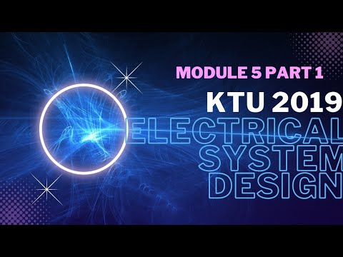 ELECTRICAL SYSTEM DESIGN MODULE 5 Part 1 #ktu - YouTube