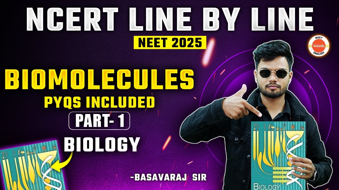 Biomolecules | Part 1 | Therory + PYQs Class 12 | NCERT Line by Line ...