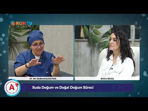 A+ Sağlık - Suda Doğum ve Normal Doğum - Op. Dr. Zehra KÜÇÜKAYDIN (01.06.2024)