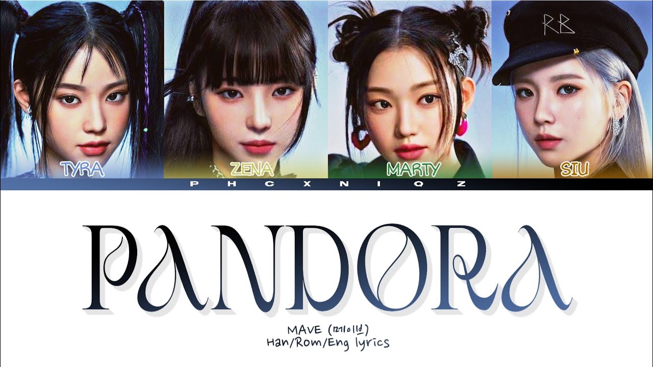 MAVE (메이브) - Pandora Lyrics | Han/Rom/Eng lyrics | phcxniqz - YouTube