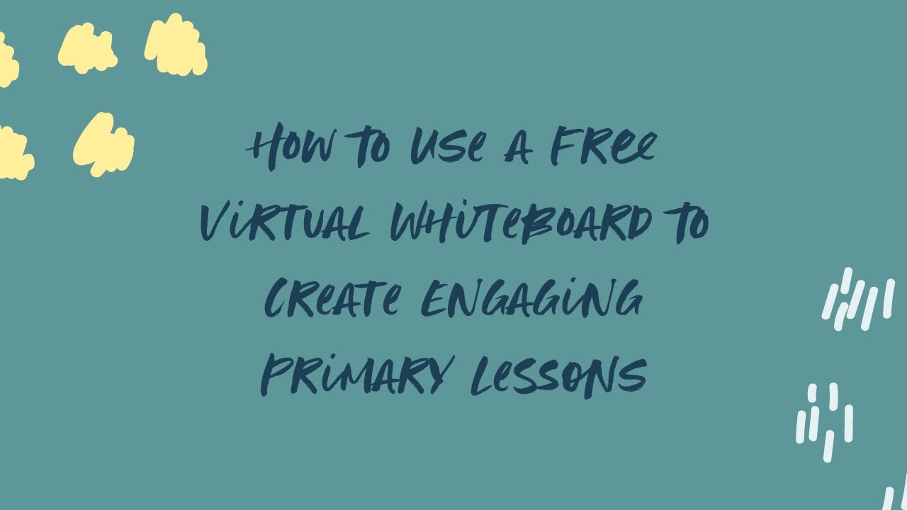 How to Use a Free Virtual Whiteboard to Create Engaging Primary Lessons ...