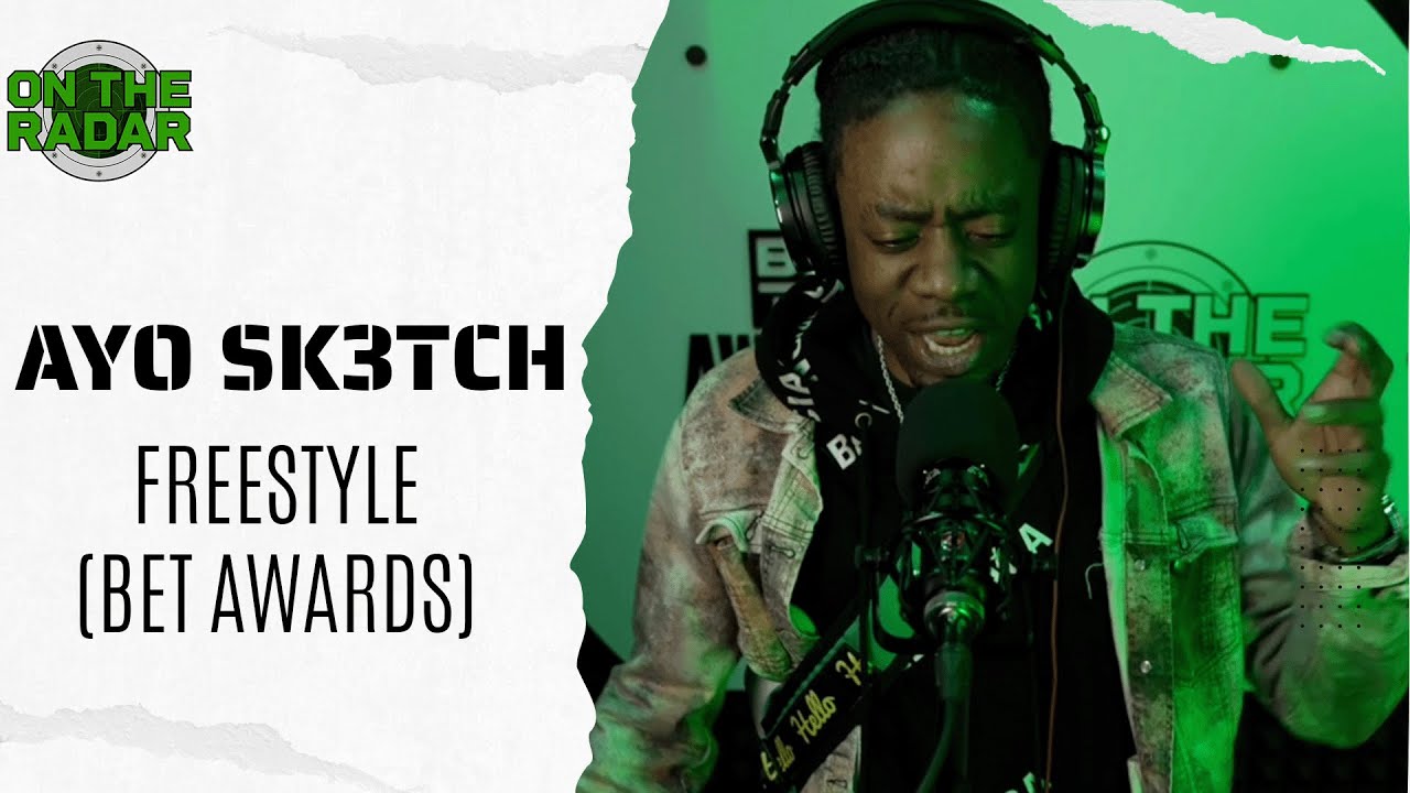 The AYO SK3TCH "On The Radar" Freestyle (2023 Bet Awards) - YouTube