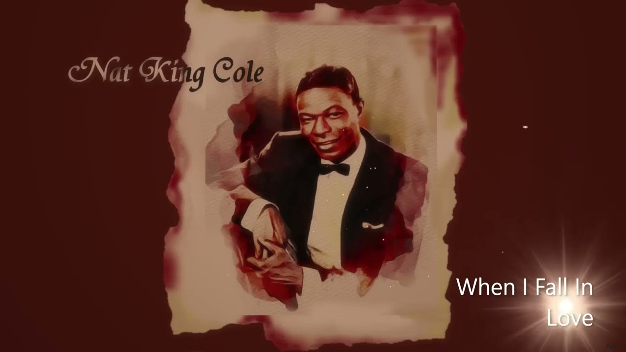 When I Fall In Love Nat King Cole - YouTube