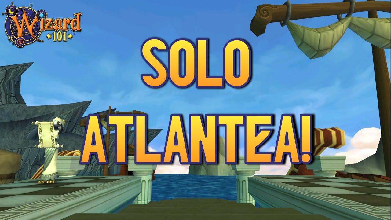 Wizard101: SOLO ATLANTEA! - YouTube