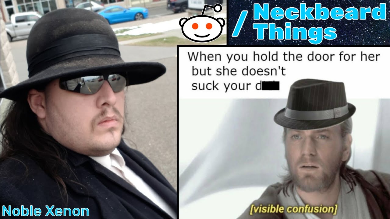r/JustNeckbeardThings - Neckbeard is Visibly Confused (Best Reddit ...