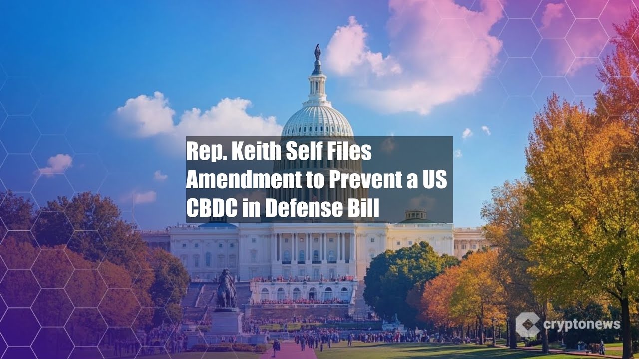Rep. Keith Self Files Amendment to Prevent a US CBDC in Defense - YouTube