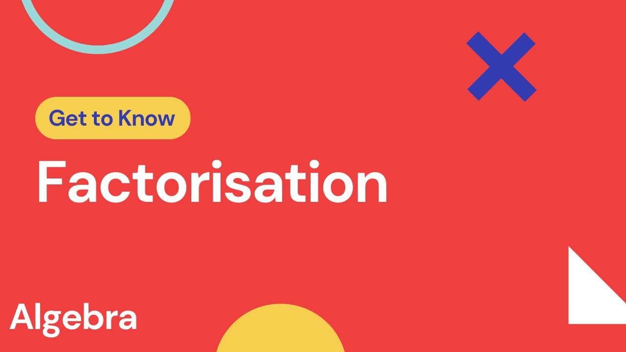Factorisation Part 1 - YouTube
