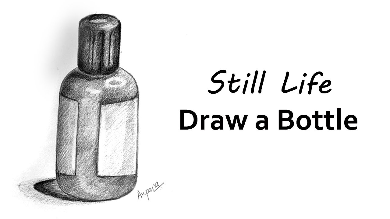 Still Life Drawing Bottle Demonstration Arpanas Art Room Youtube