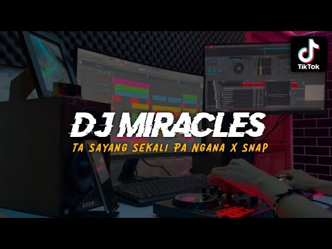 Dj Old Miracles X TaSayang Sekali Pa Ngana X Snap_Slow Beat Adem - DJ ...