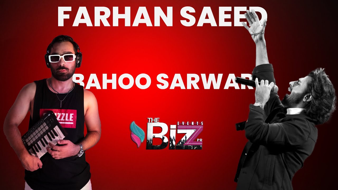 Farhan Saeed & DJ Bahoo Sarwar l Concert Highlights at BAMDC | Bizz ...