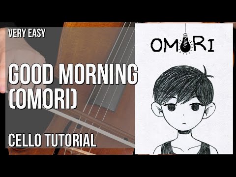 How to play Good Morning (Omori) by OR3O on Cello (Tutorial) - YouTube
