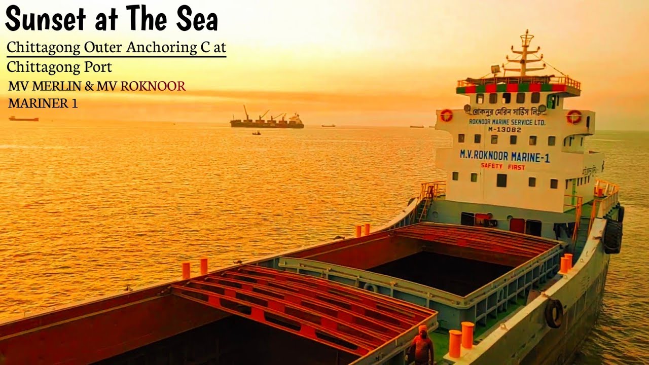 Sunset at the Ocean Chittagong Outer To much big Ship-(SHINYO GUARDIAN ...