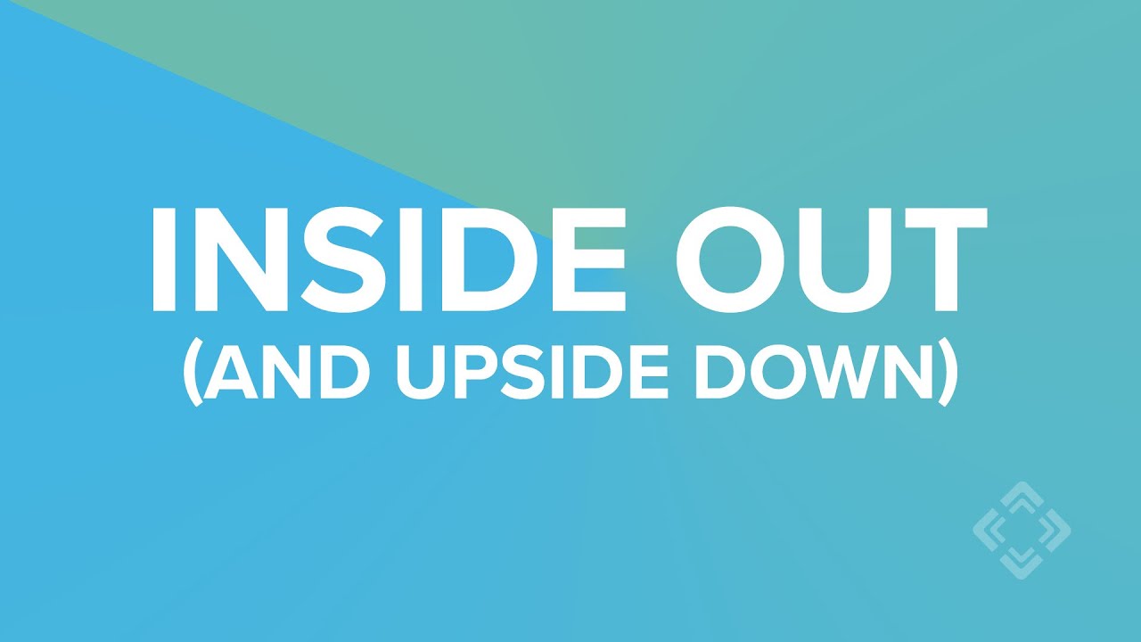 Inside Out (and Upside Down) | Doug Witherup | Multiply Church - YouTube