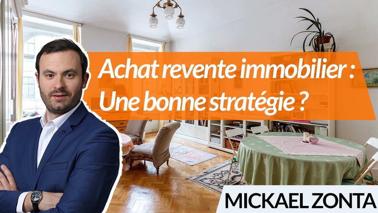 Achat revente immobilier : une bonne stratégie ? - YouTube