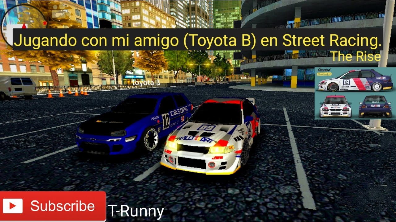 Corriendo con mi amigo en (STREET RACING The Rise) T-Runny - YouTube