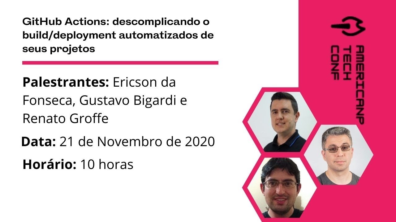 [Americana Tech Conf] GitHub Actions - Ericson da Fonseca, Gustavo Bigardi e Renato Groffe - YouTube