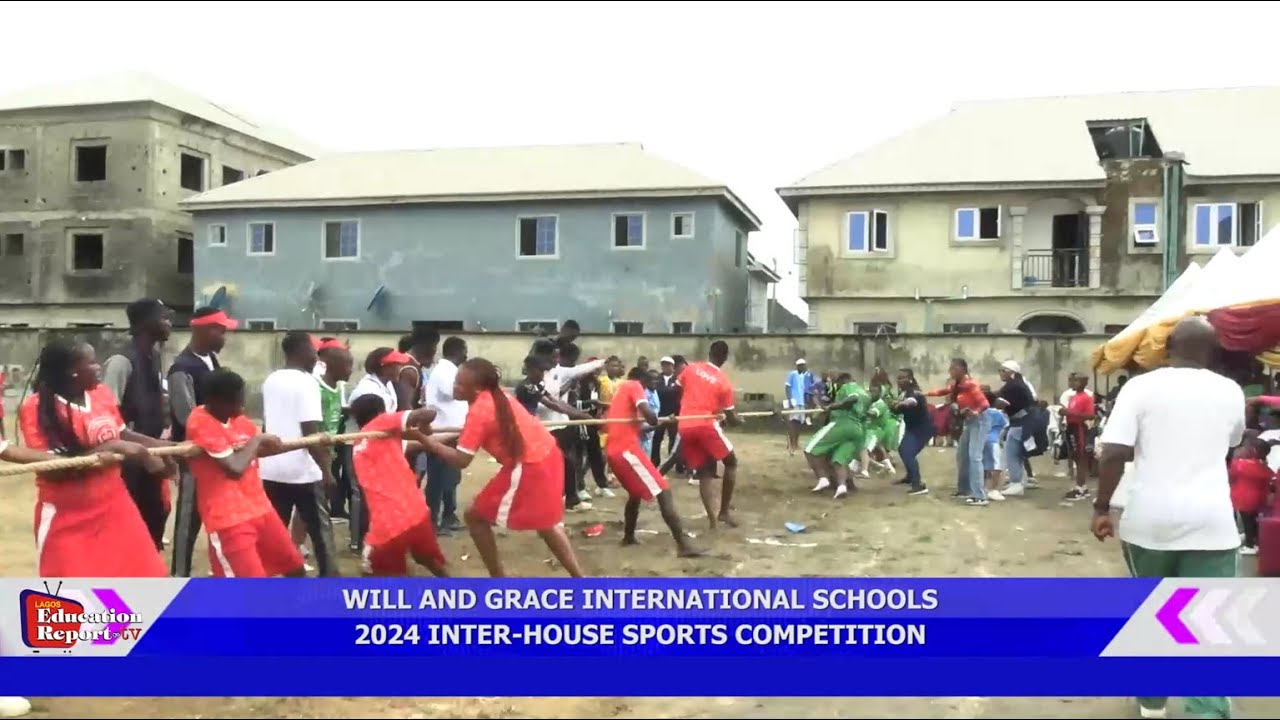 WILL AND GRACE INTERNATION SCHOOLS 2024 INTER HOUSE SPORTS COMPETITION ...