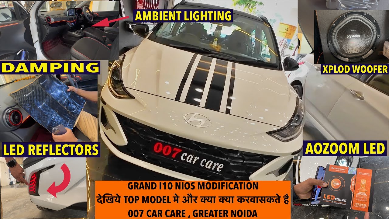 GRAND i10 NIOS की MODIFICATION 🔥 | Audio Upgrade | Damping | LED lights ...