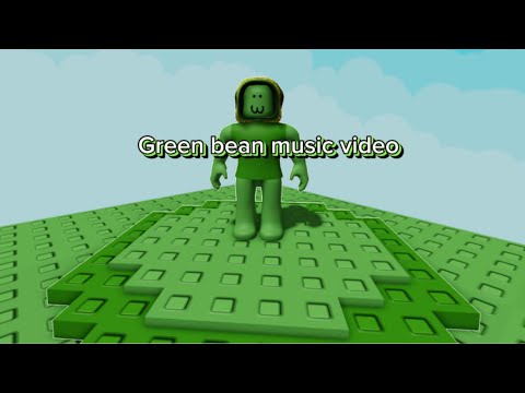 Green bean music video - YouTube