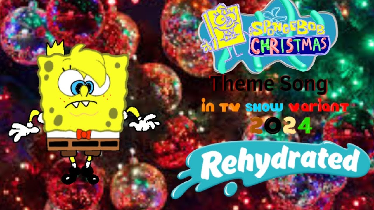 SpongeBob Theme Song Tv Show Variant 2024 Rehydrated Christmas Who ...
