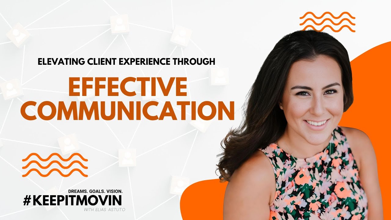 Elevating Client Experience Through Effective Communication - YouTube