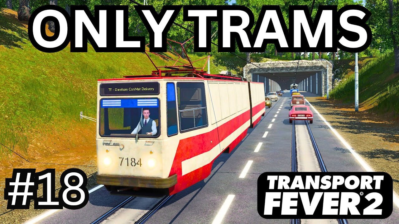 Transport Fever 2 Gameplay | Only Trams | Ep 18 #transportfever2 - YouTube