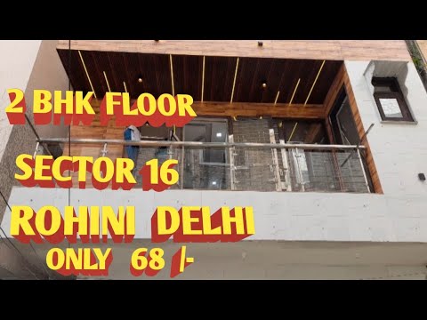 2BHK, SECTOR 16,ROHINI DELHI, FREEHOLD, BILDERFLOOR, 9205200102 ROHINI ...