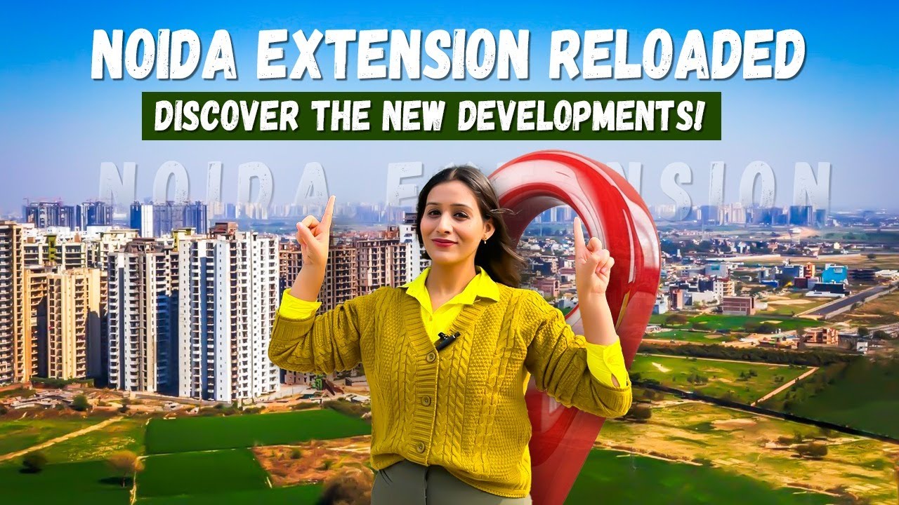 Future of Noida Extension: Game-Changing Developments You Need to Know ...