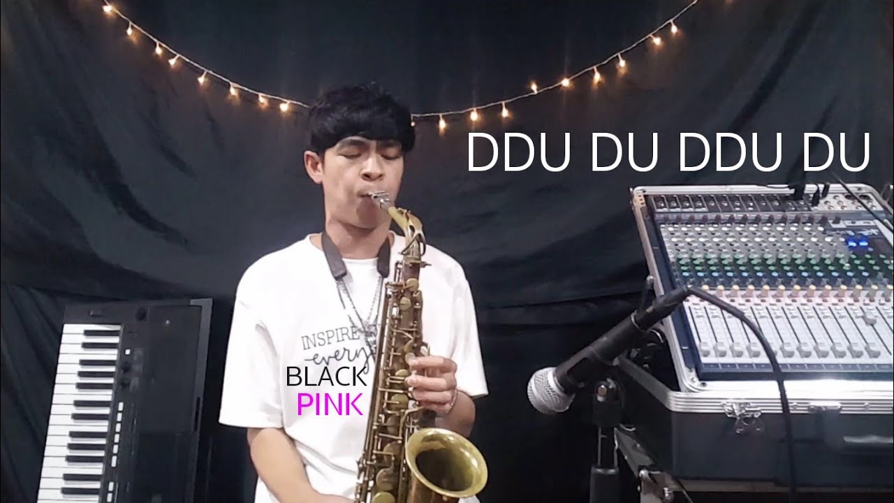 BLACKPINK - ‘뚜두뚜두 (DDU-DU DDU-DU)’ cover by Arm (Saxophone Version ...