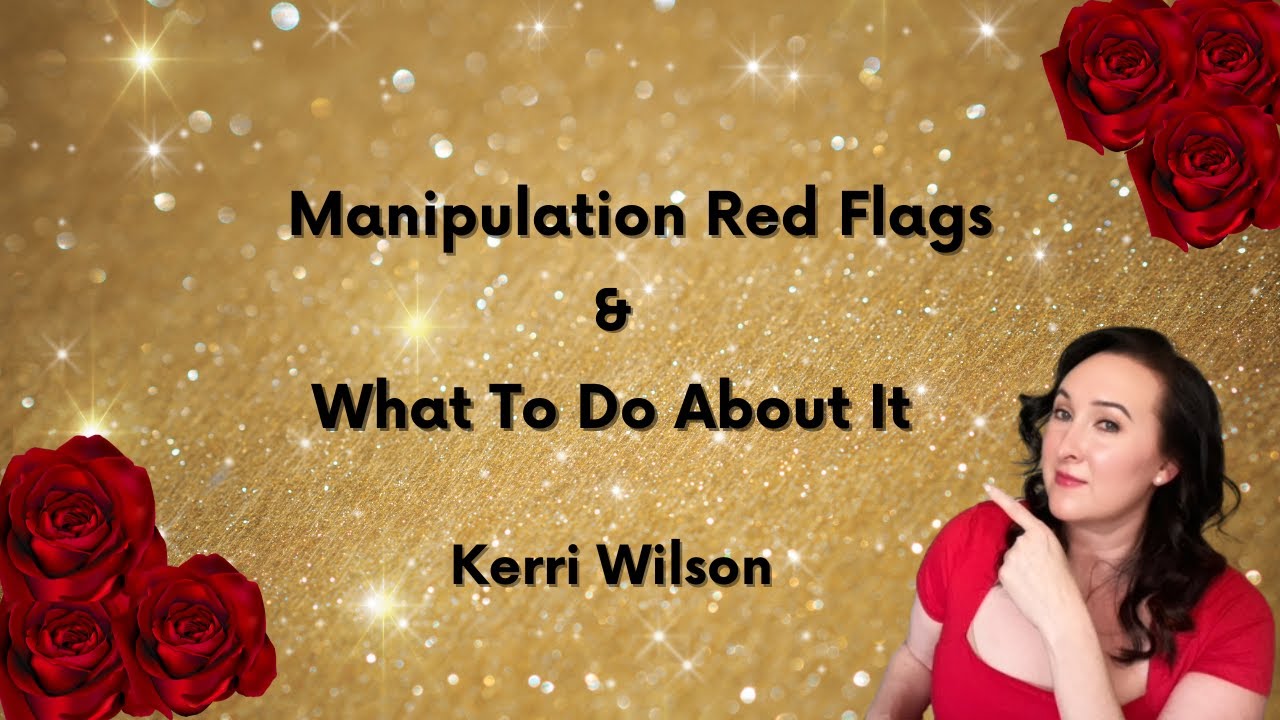 Manipulation Red Flags & What to Do About It. - YouTube