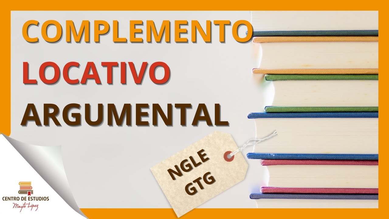 Complemento LOCATIVO ARGUMENTAL: Qué es y cómo reconocerlo - YouTube