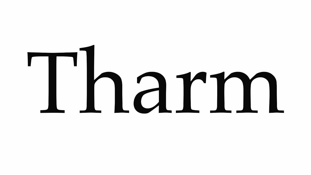 How to Pronounce Tharm - YouTube