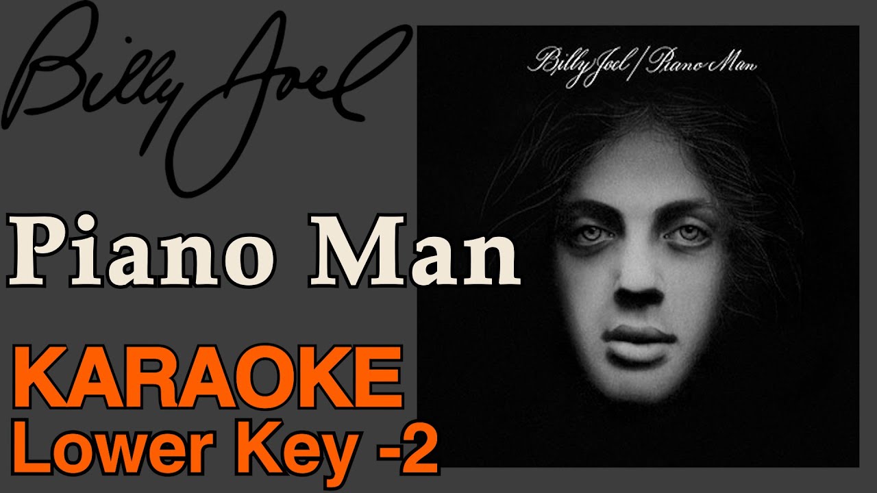Billy Joel - Piano Man Lower key -2 [karaoke] - YouTube