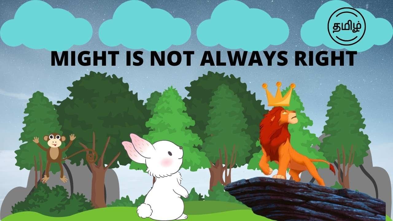 MIGHT IS NOT ALWAYS RIGHT,MORAL STORIES IN TAMIL,STORIES FOR KIDS,FAIRY ...