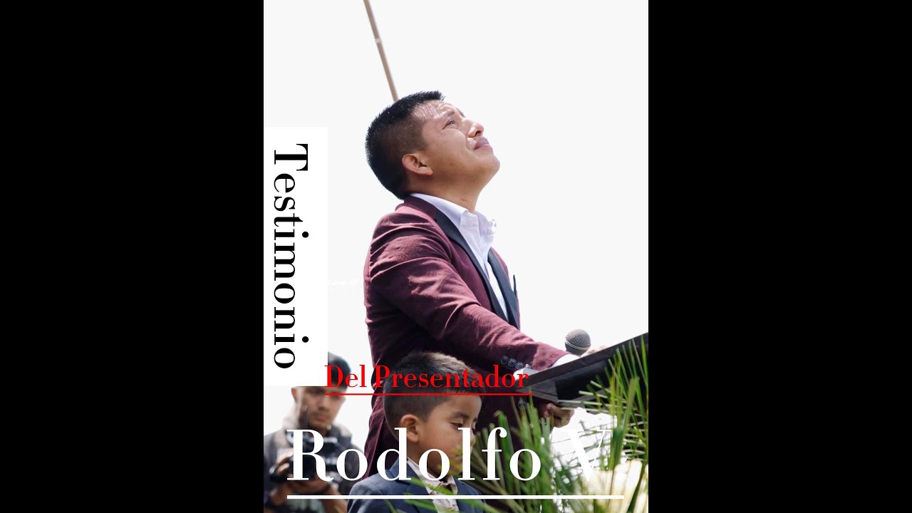Testimonio del Presentador //RODOLFO VELASQUEZ// - YouTube