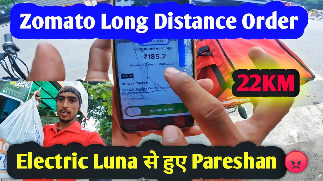 Zomato Long Distance Order 22KM के ₹185, Electric Luna से हुए Pareshan ...