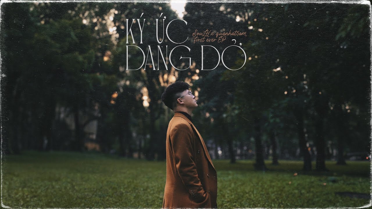 KÝ ỨC DANG DỞ - SouLH x quanhat5am | FULL EP LYRICS VIDEO - YouTube