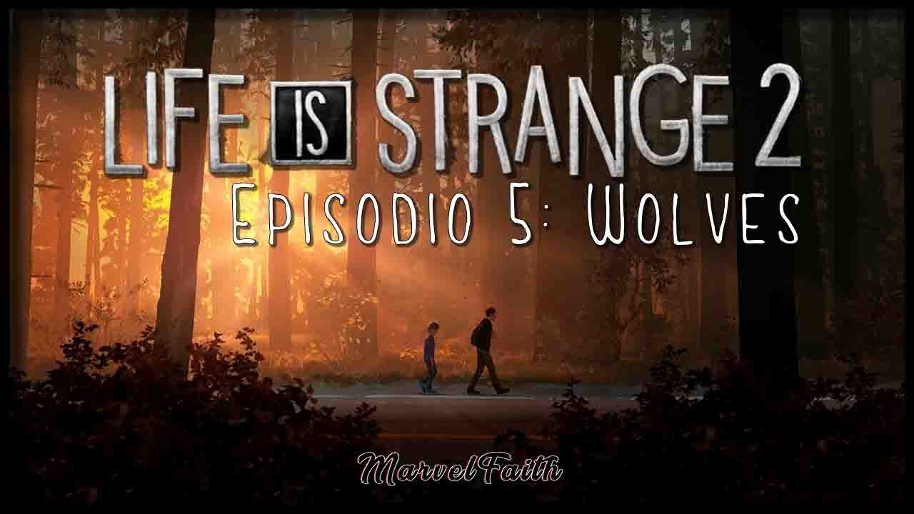 Life Is Strange 2 Episodio 5 "Lobos" (Wolves) | Película Completa | En ...