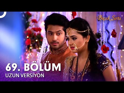 Bıçak Sırtı Hint Dizisi 69. Bölüm (Uzun Versiyon)