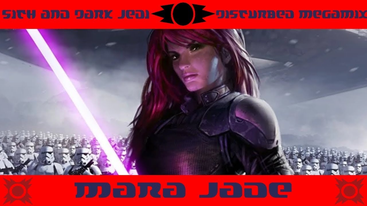 Star Wars: Sith and Dark Jedi Disturbed Megamix - Mara Jade - YouTube