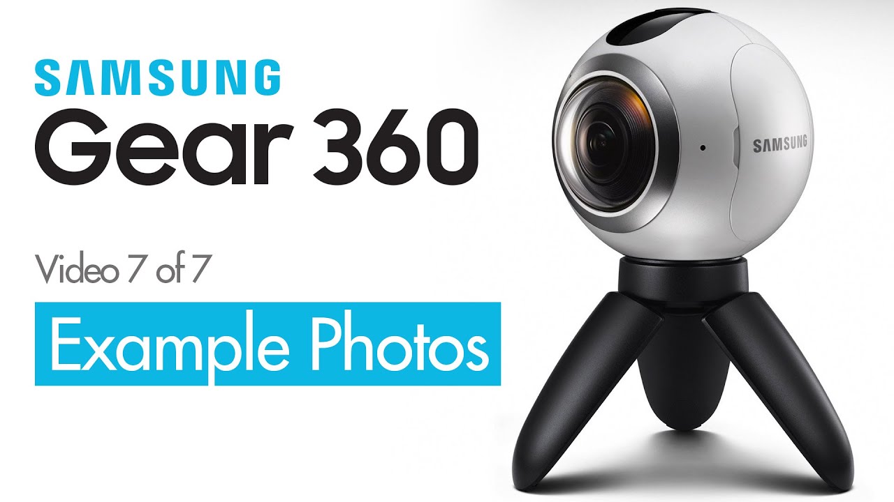 Example 360VR Photos - Samsung Gear 360 Camera - 360 VR Video - YouTube