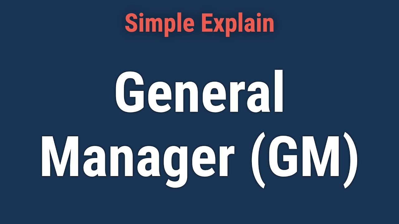What Is a General Manager (GM)? - YouTube