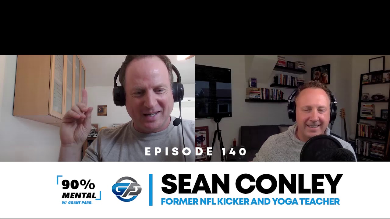 90% Mental Podcast | Sean Conley | Former NFL Kicker & Yoga Instructor ...
