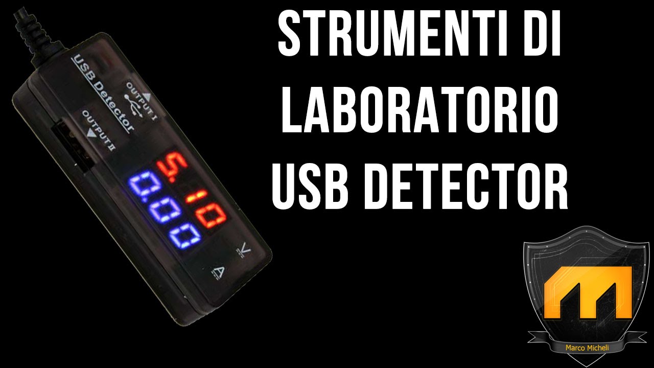 [STRUMENTI DI LABORATORIO] USB detector a cosa serve? - YouTube
