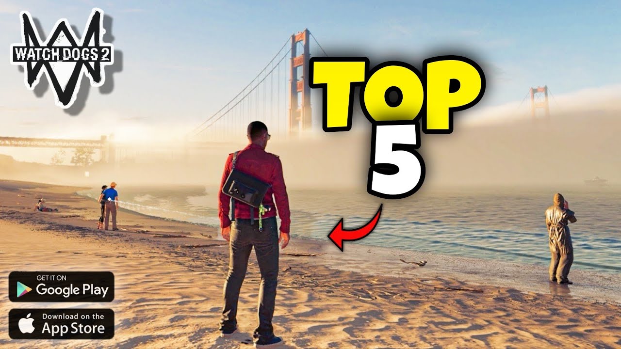 Top 5 Best Watch Dogs Like Games For Android | With Highest Graphics ...
