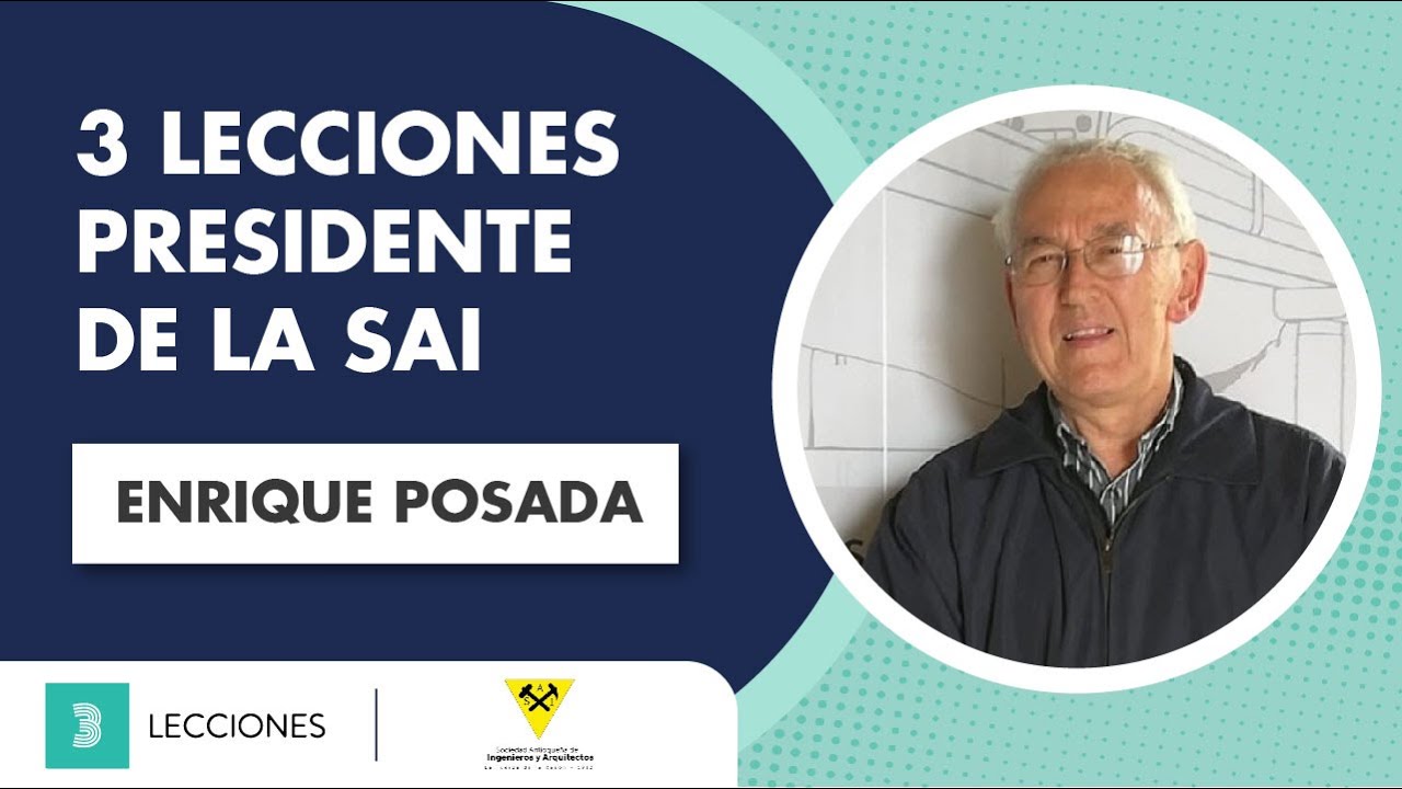 3 Lecciones con Enrique Posada, Presidente de la SAI - YouTube