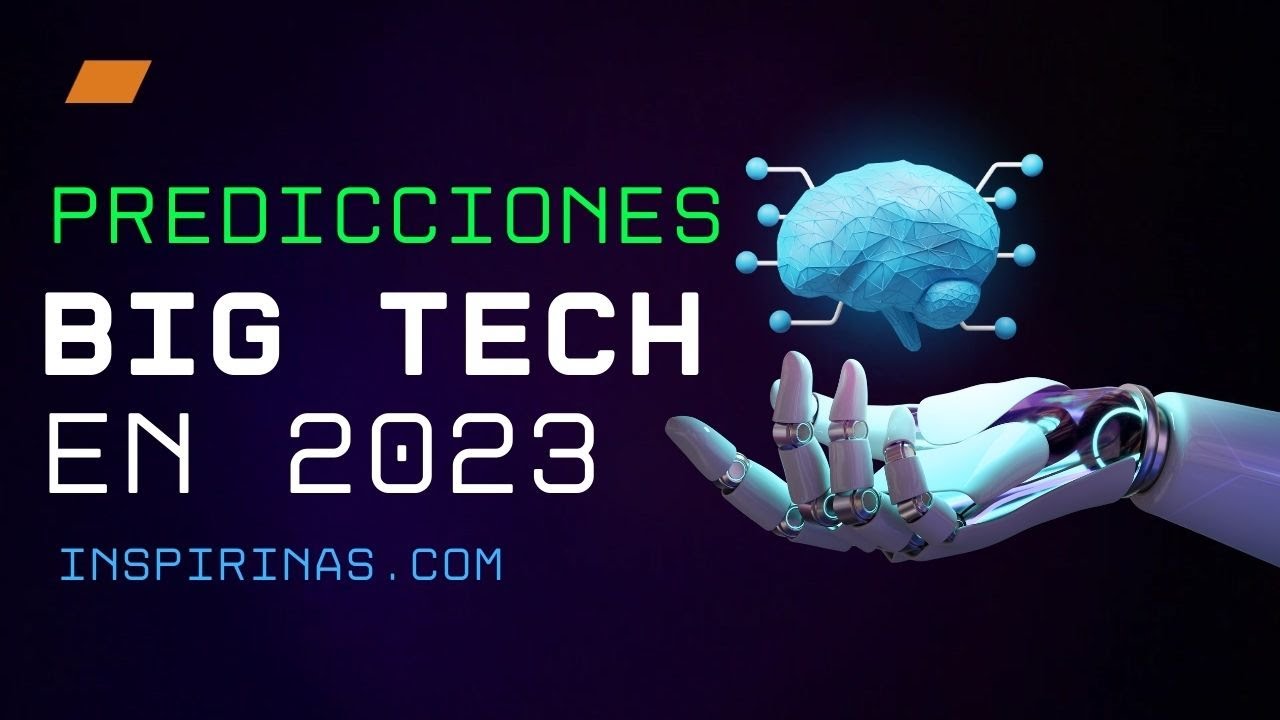 BIG TECH: Qué va a pasar en 2023 (12 predicciones) - YouTube