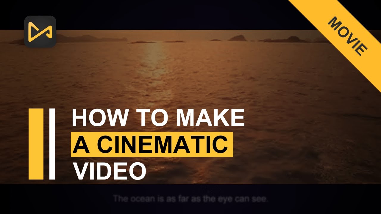 How to Make a Cinematic Video? [2021 New Guide] - YouTube