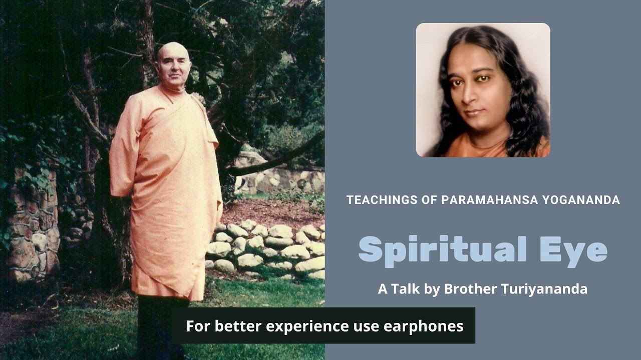 "Spiritual Eye" - A talk by Brother Turiyananda on the teachings of ...