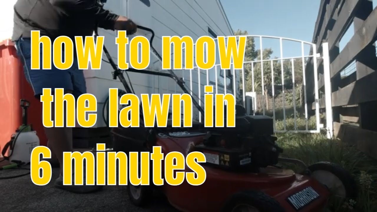 How to mow the lawn in 6 minutes - YouTube